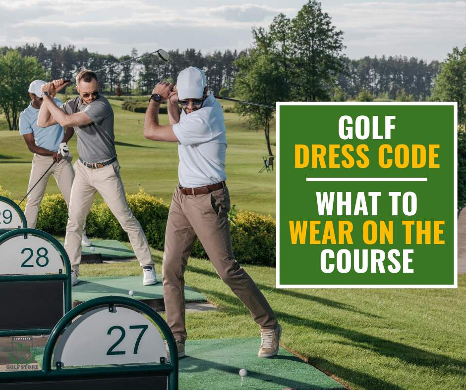 Golf Dress Code: What to Wear on the Course | Complete Golf Store