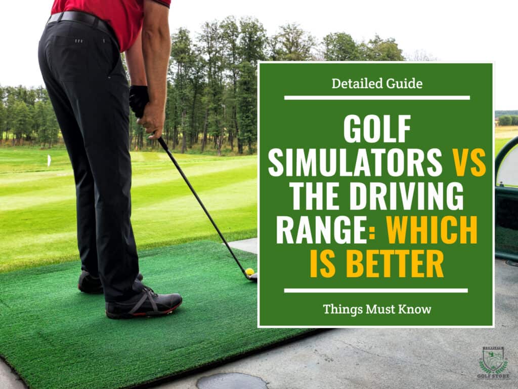 Golf Simulators Vs. The Driving Range: Which is Better?