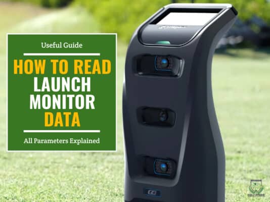 How To Read Launch Monitor Data | 26 Parameters Explained