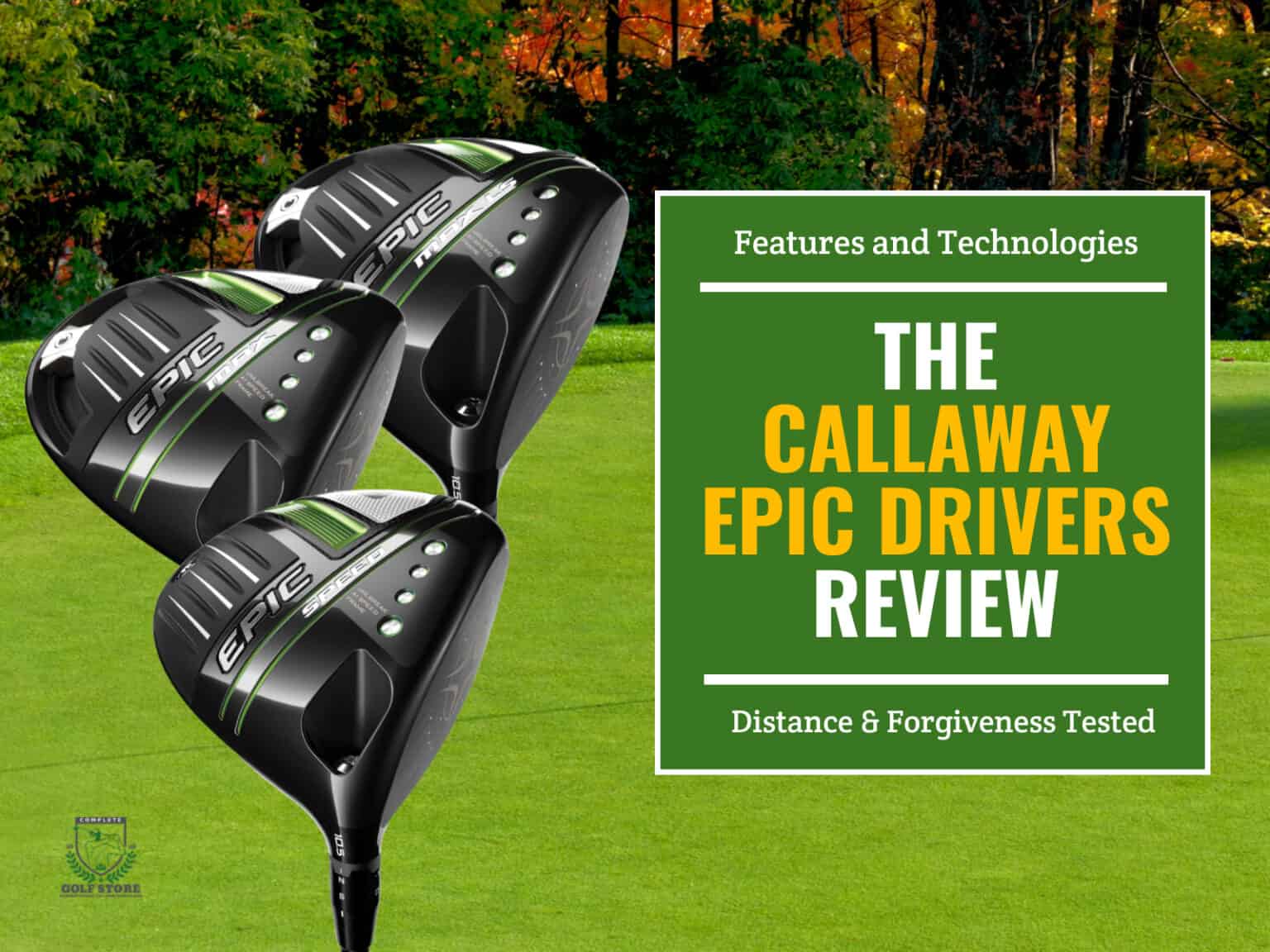 Callaway Epic Drivers Review | Key Features & Technologies