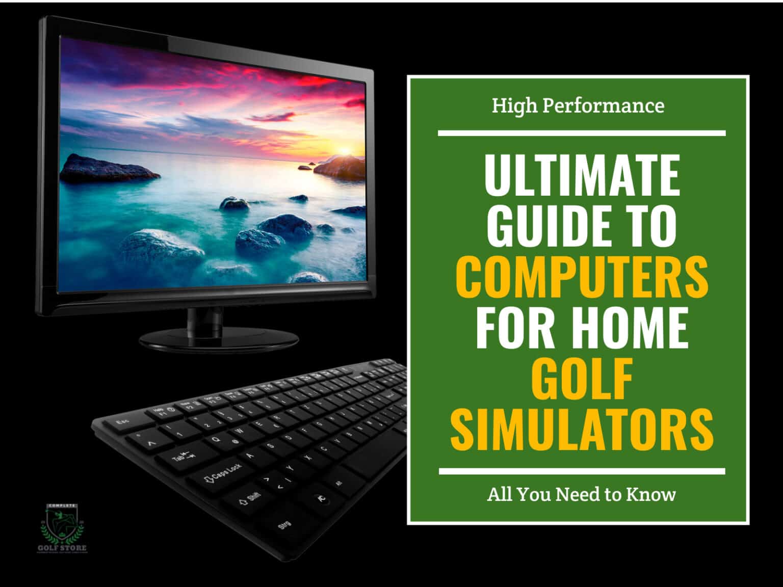 An Ultimate Guide to Computers for Home Golf Simulators