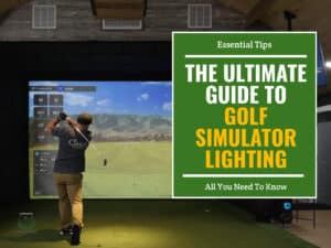The Ultimate Guide to Golf Simulator Lighting