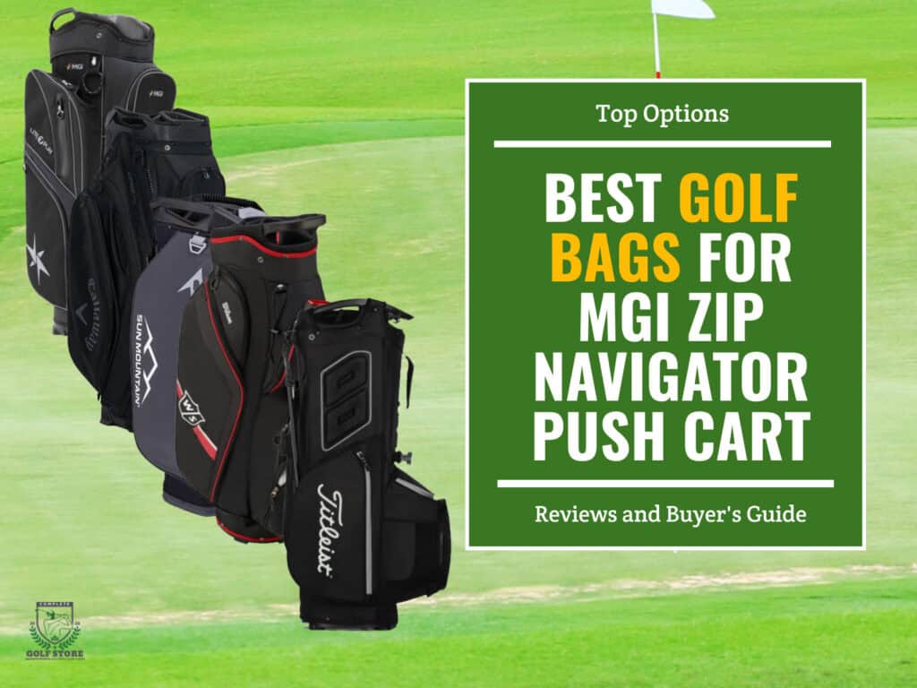 10 Best Golf Bags for MGI Zip Navigator Push Cart