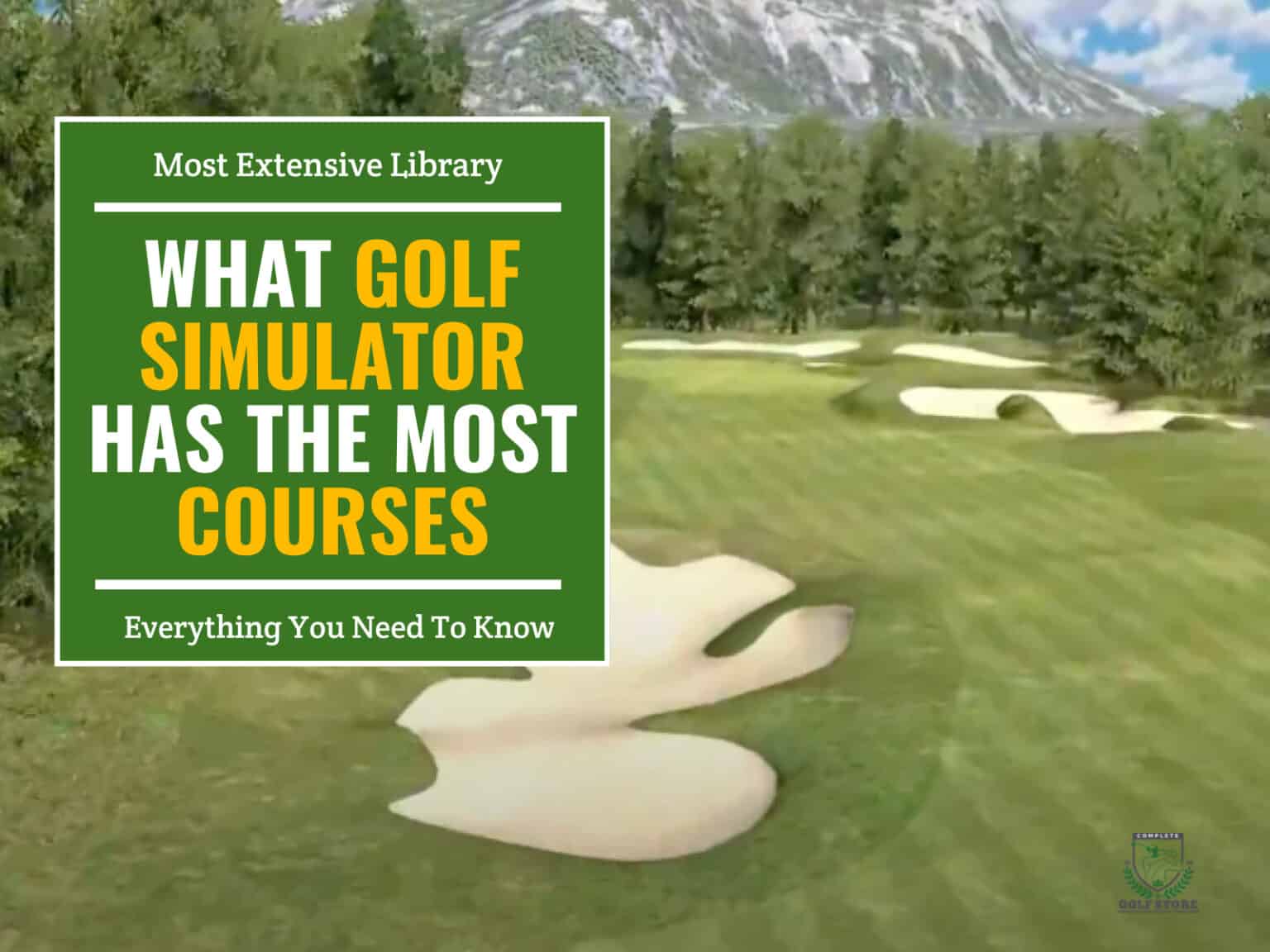 What Golf Simulator Has The Most Courses Library?