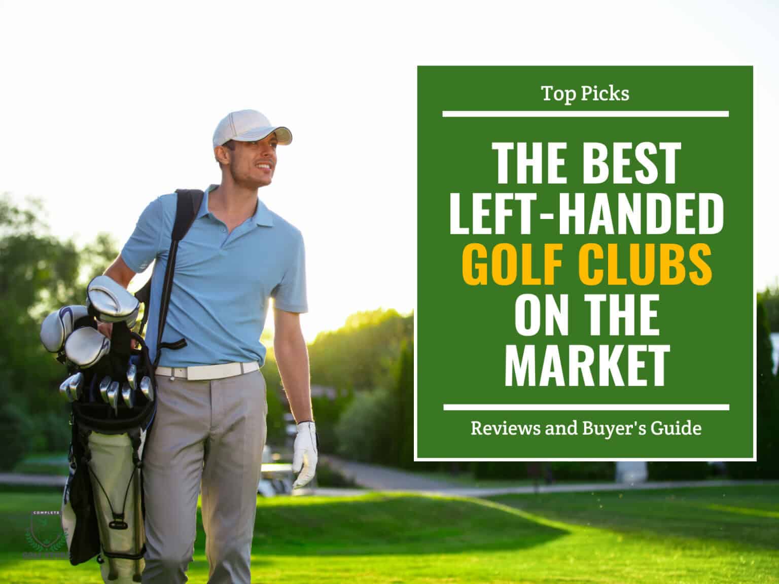 The 9 Best Left-Handed Golf Clubs In 2025 - Tested & Reviewed