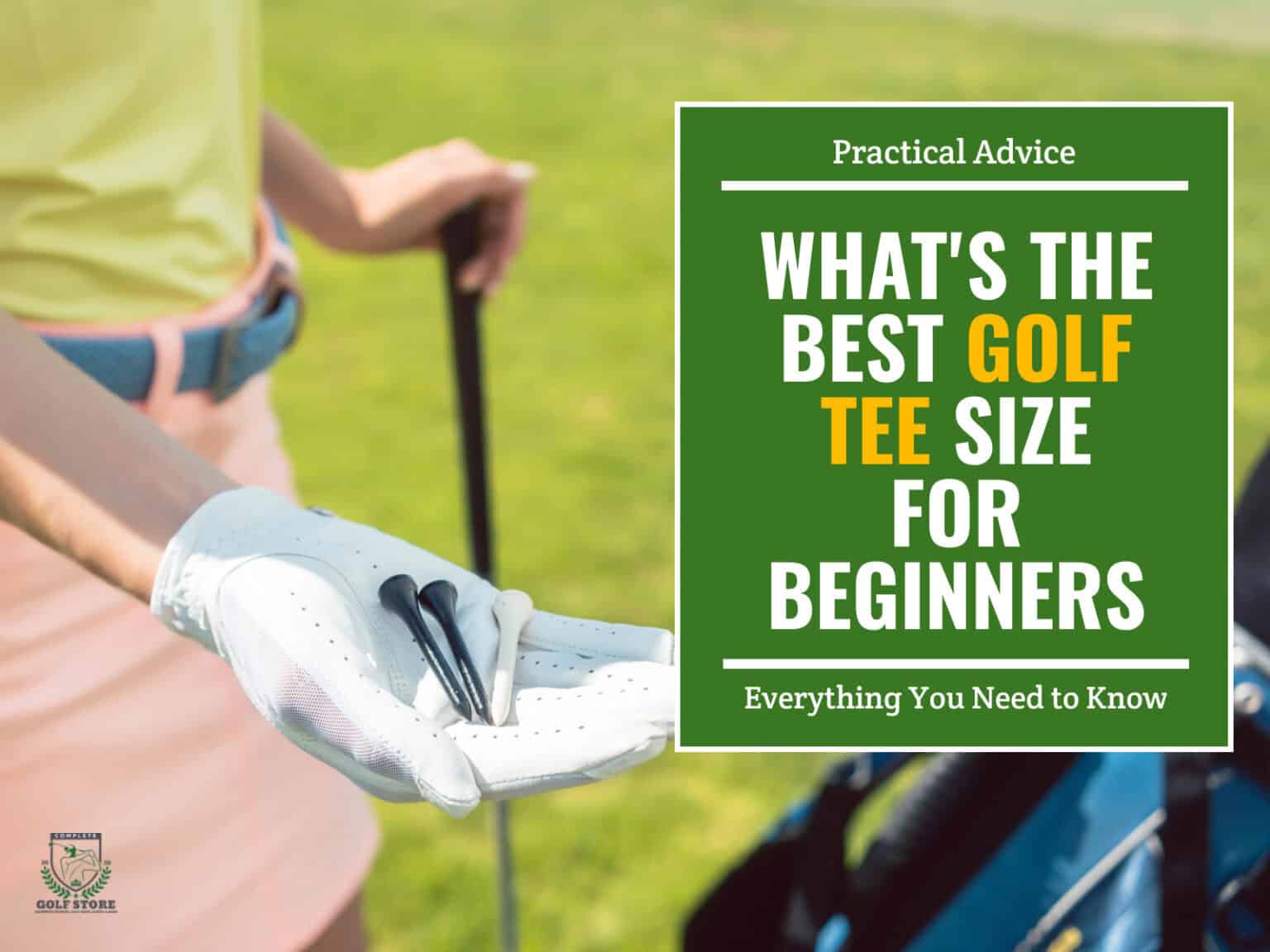 What's the Best Golf Tee Size for Beginners - Ultimate Guide