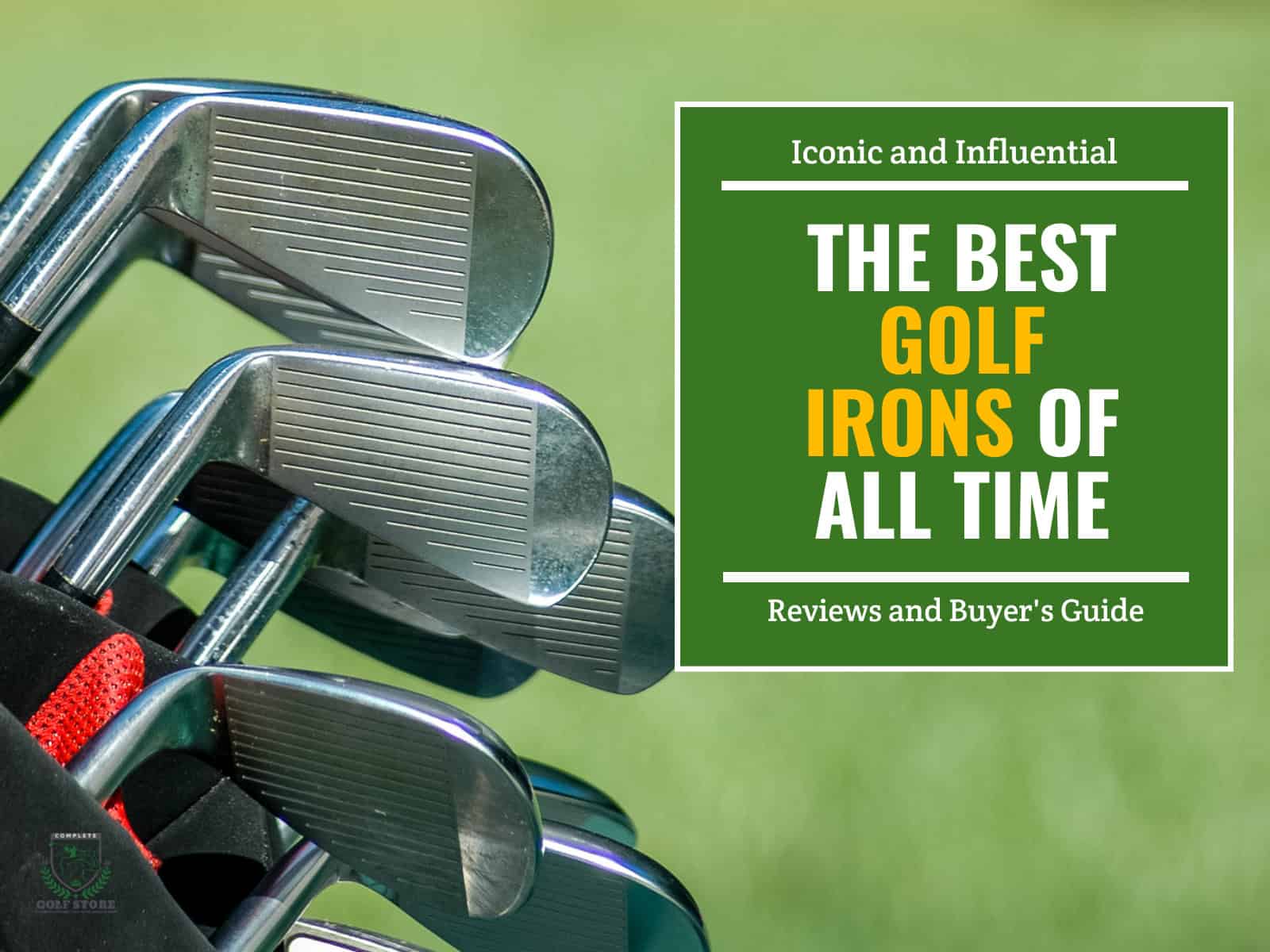 The Best Golf Irons of All Time - Legacy and Modern