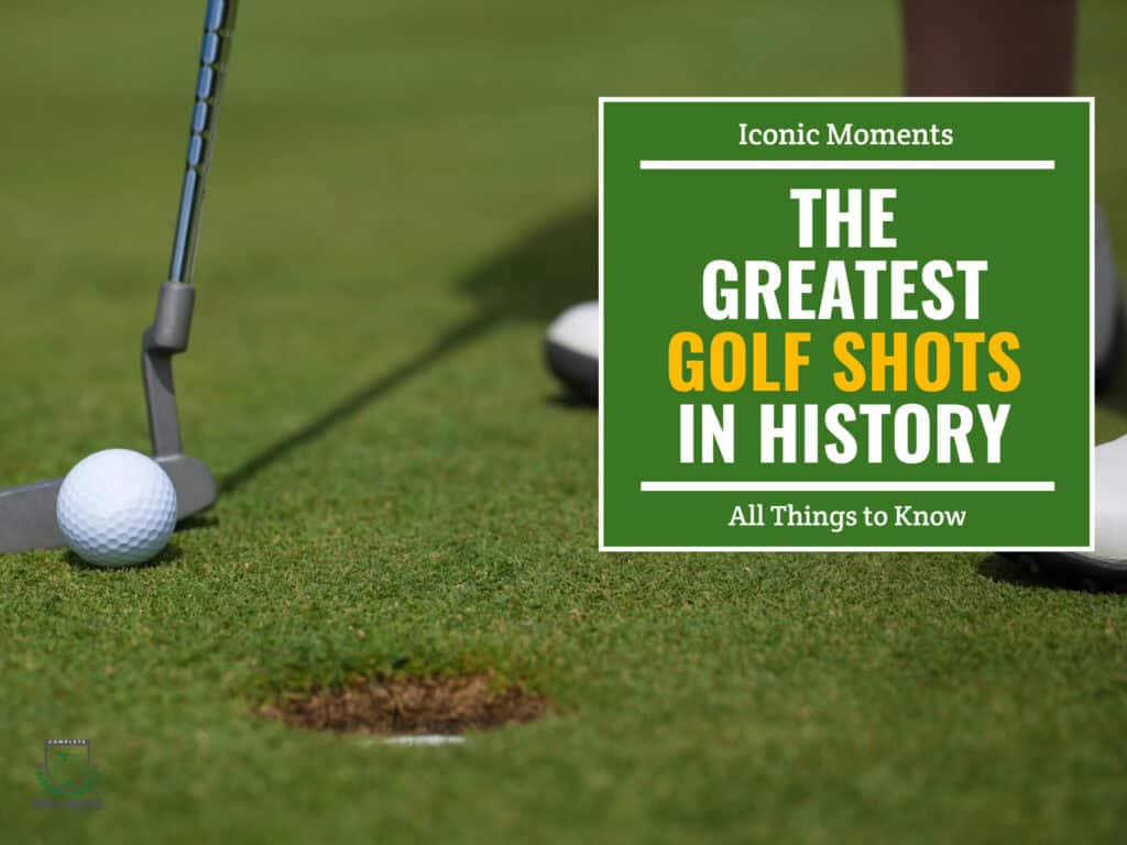 18 Of The Greatest Golf Shots In History (Hole-In-One)