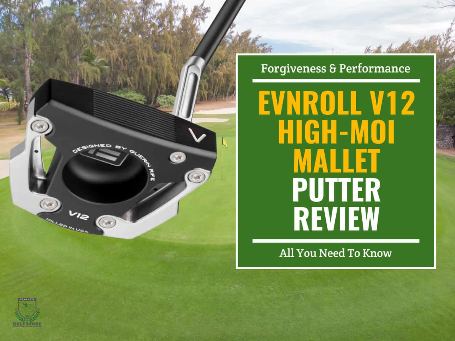 Evnroll V12 Mallet Putter: Forgiveness & Performance Review