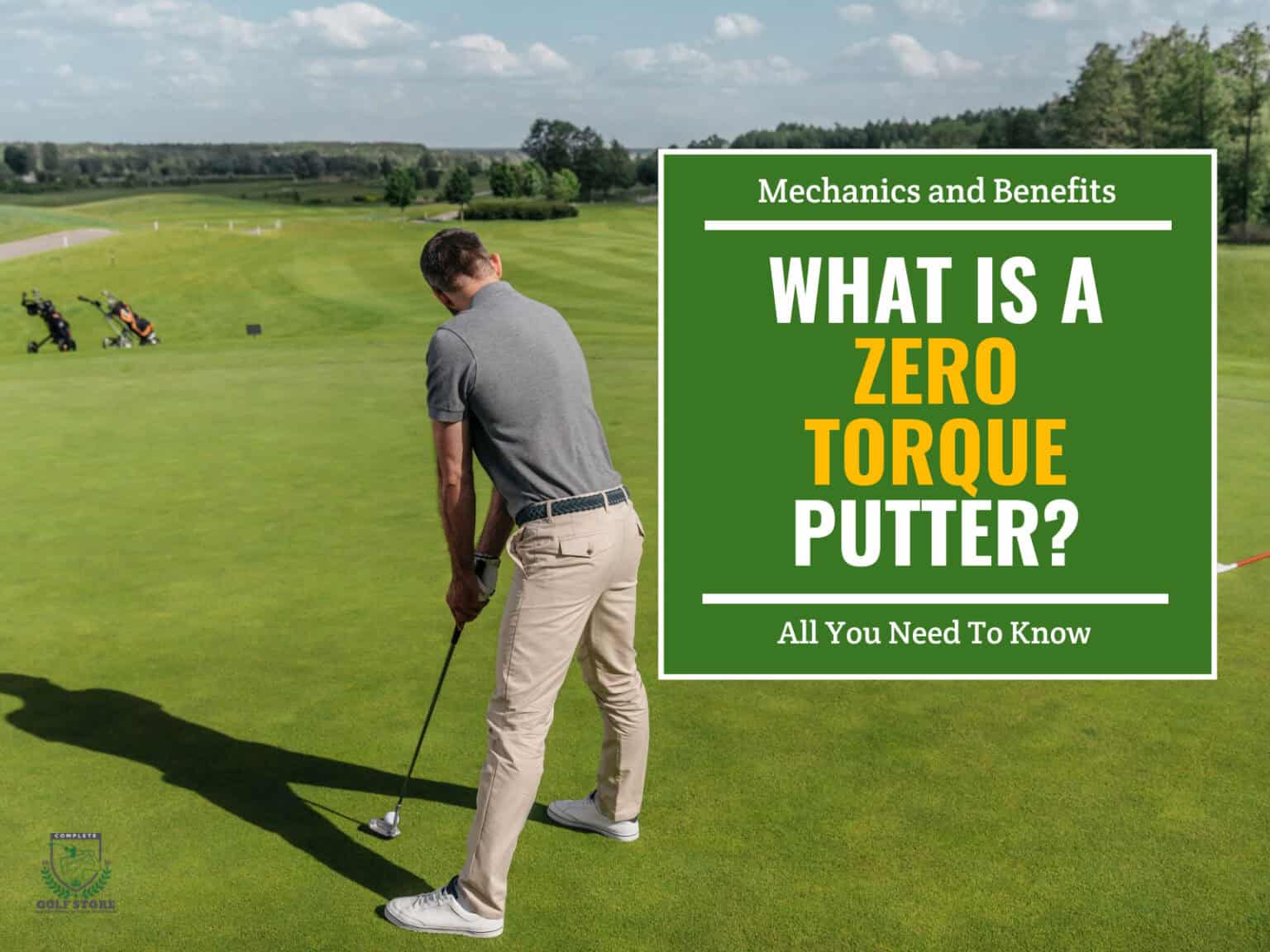 What Is a Zero Torque Putter? Understanding Its Mechanics